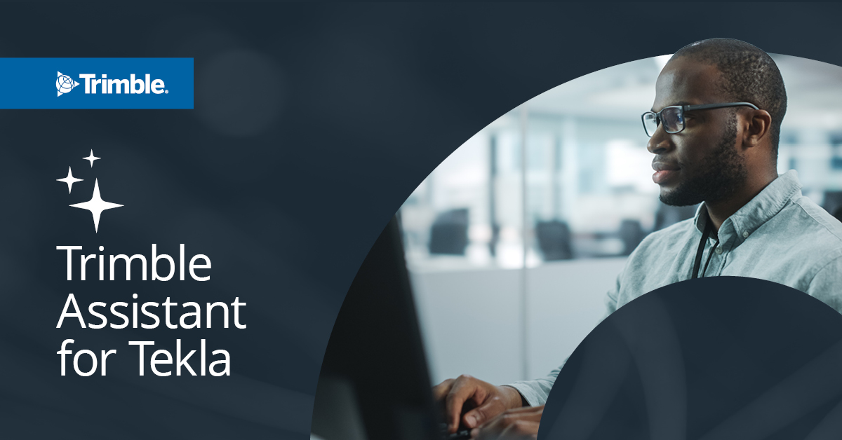 Trimble Assistant for Tekla | Trimble User Assistance